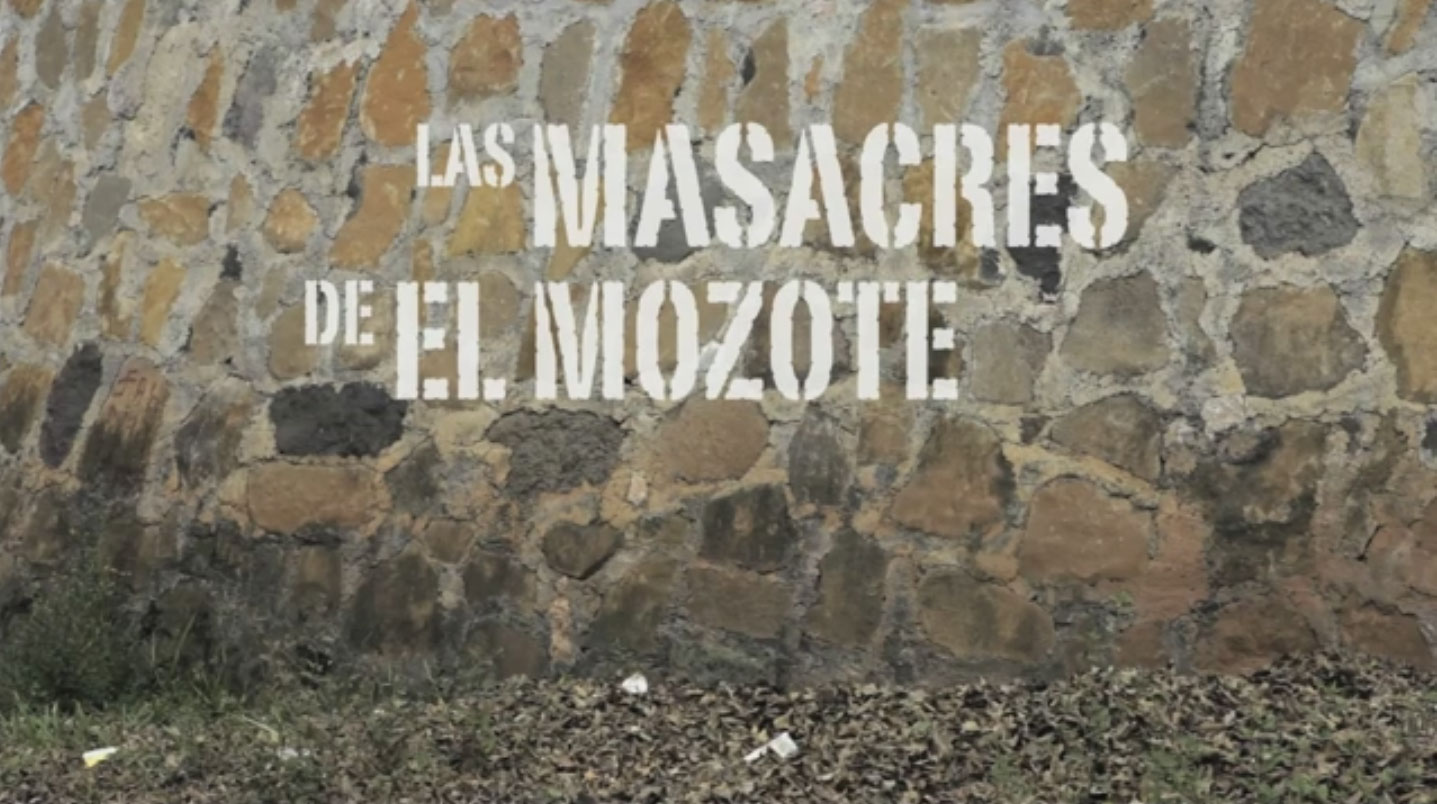 Documental: Las masacres de El Mozote - ElFaro.net